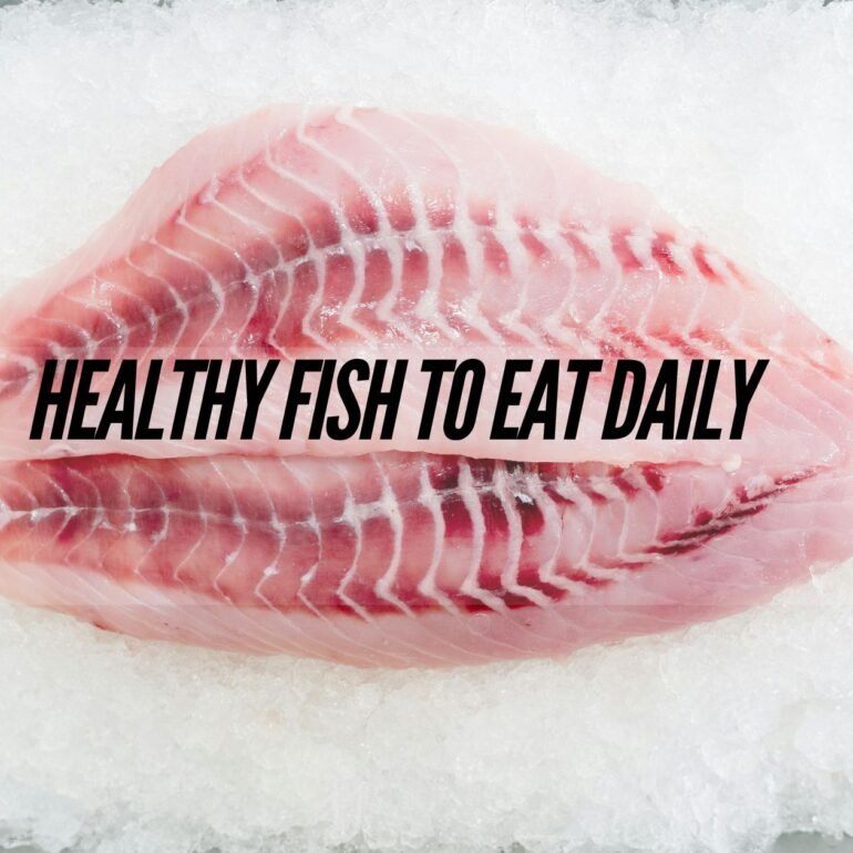 10 Healthy Fish to Eat Daily (Best Choice) - Jeelani Marine